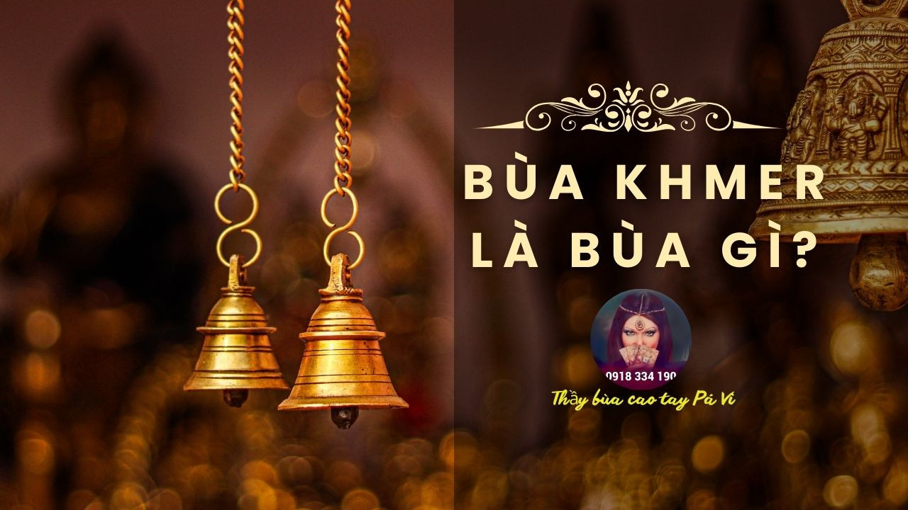 Bùa Khmer là bùa gì? 5 Bùa Khmer mạnh nhất (Cập nhật)